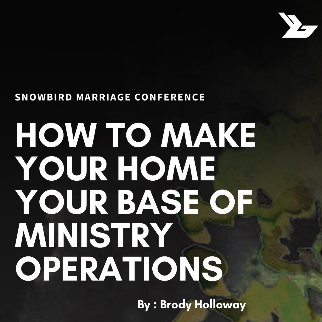 How to Make your Home Your Base of Ministry Operations | Snowbird ...